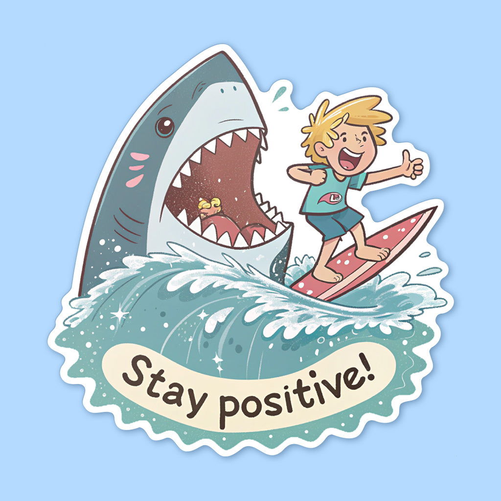 Stay Positive Shark Sticker - Funny, Motivational Vinyl Decal for Water ...
