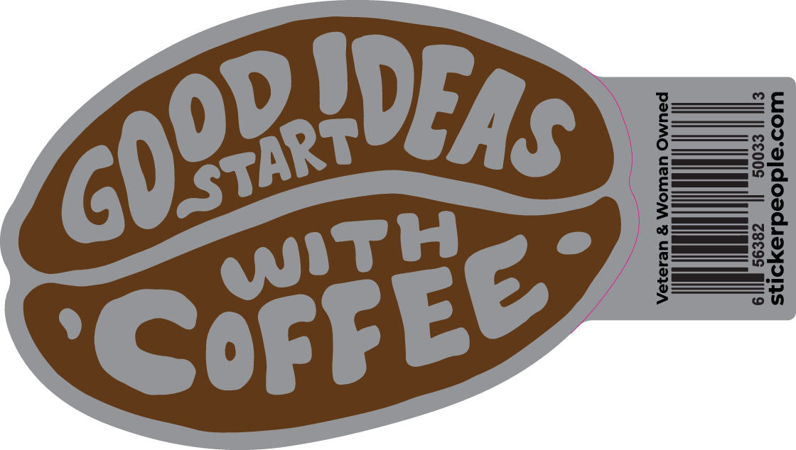 Good Ideas Start With Coffee Bean Sticker | Sticker People
