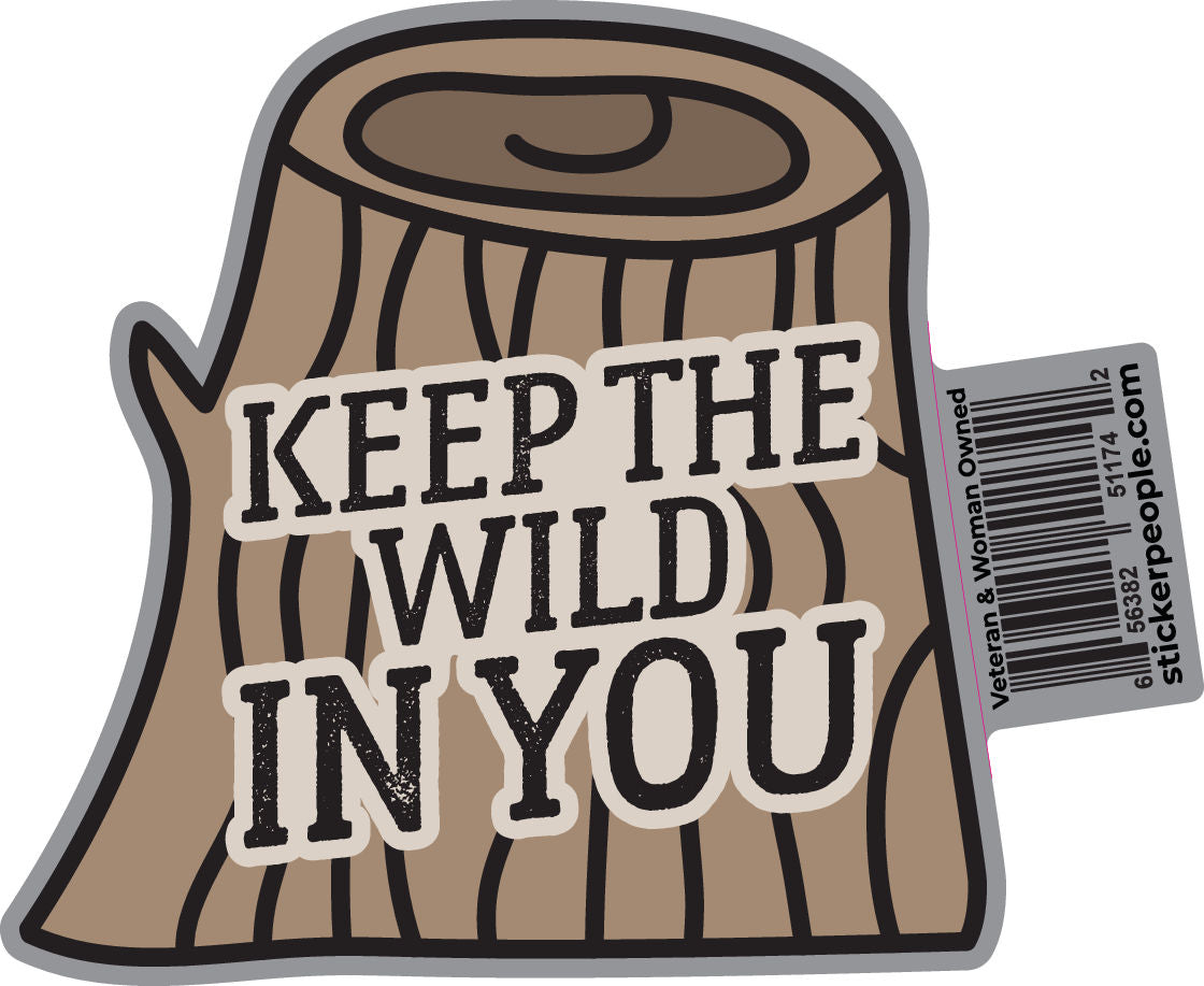 Stump Keep the Wild in You | Stump Stickers | Sticker People