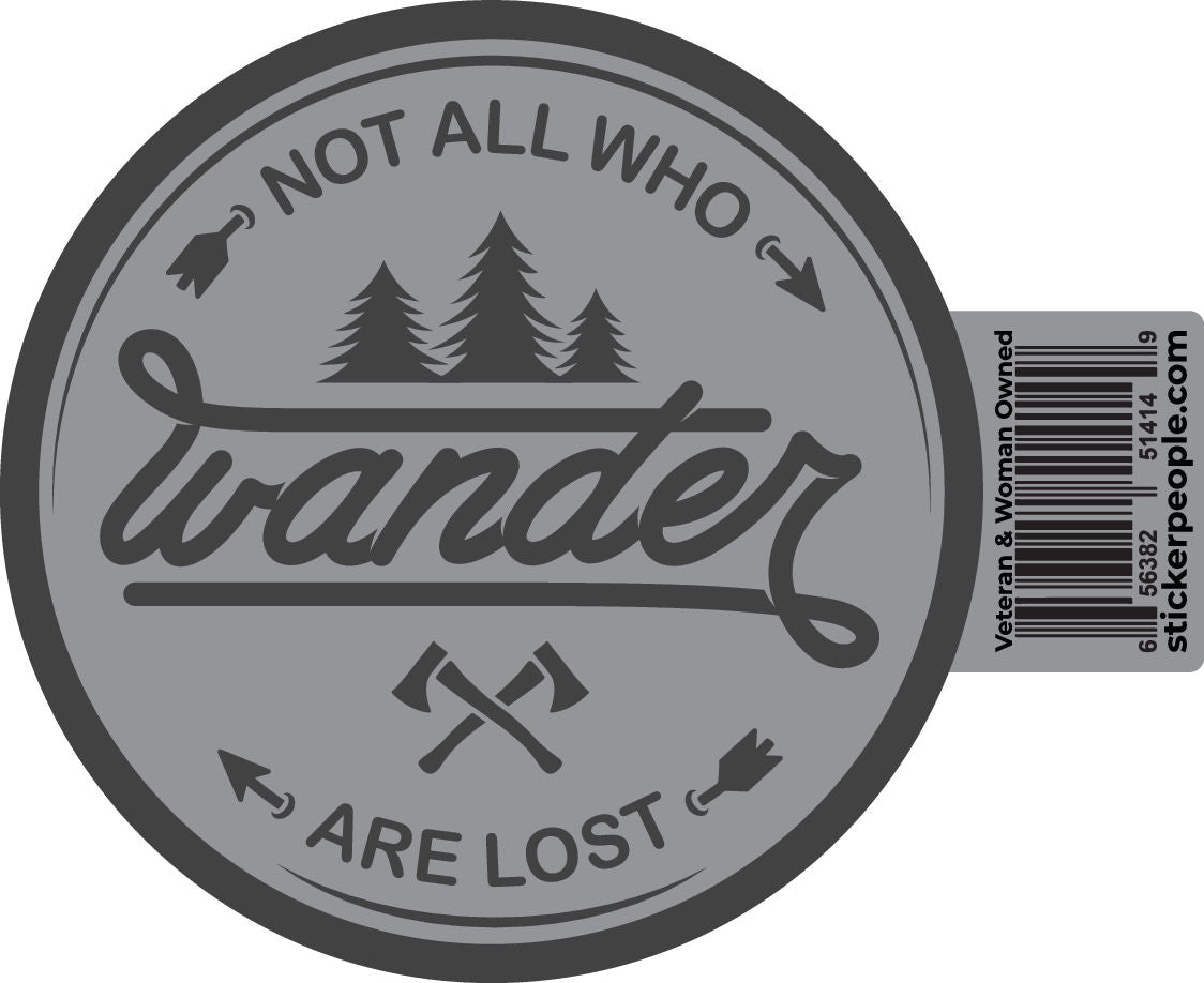 Not All Who Wander Are Lost | Wander Sticker | Sticker People