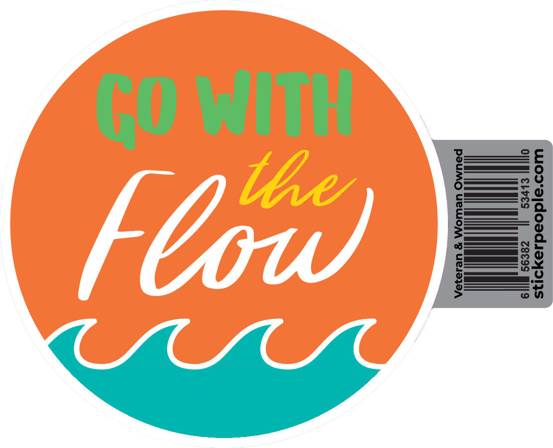 "Go With the Flow" Quotes Sticker | Sticker People | Sticker People